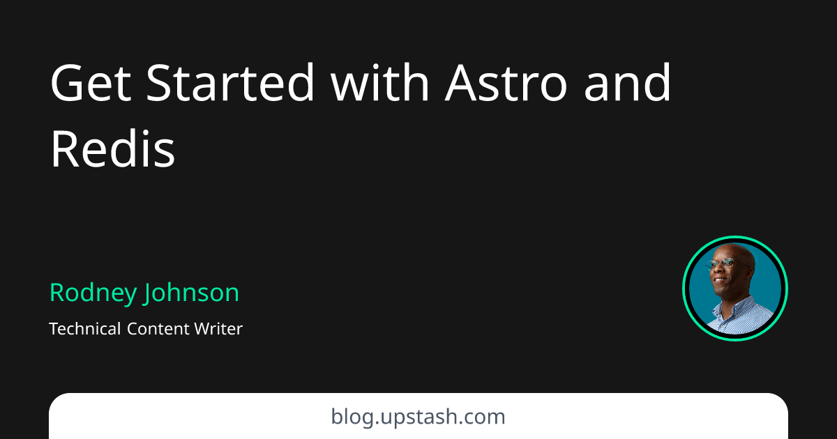 Get Started with Astro and Redis | Upstash Blog
