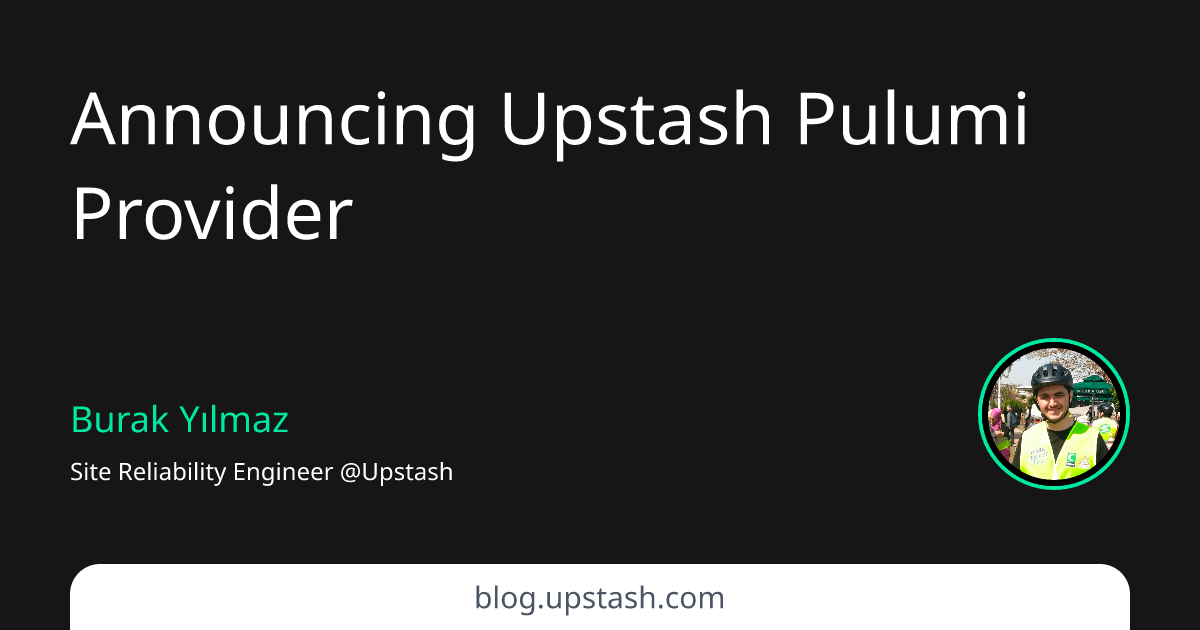 Announcing Upstash Pulumi Provider | Upstash Blog